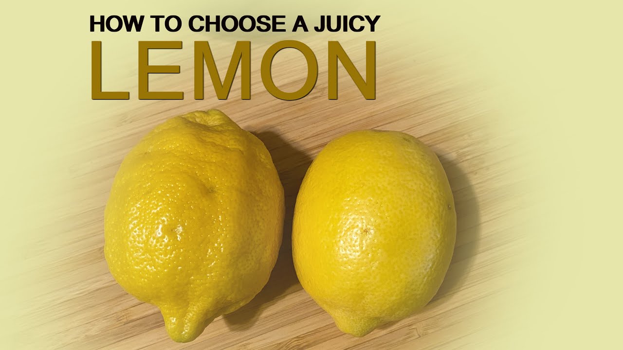 How to Choose a Juicy Lemon - YouTube