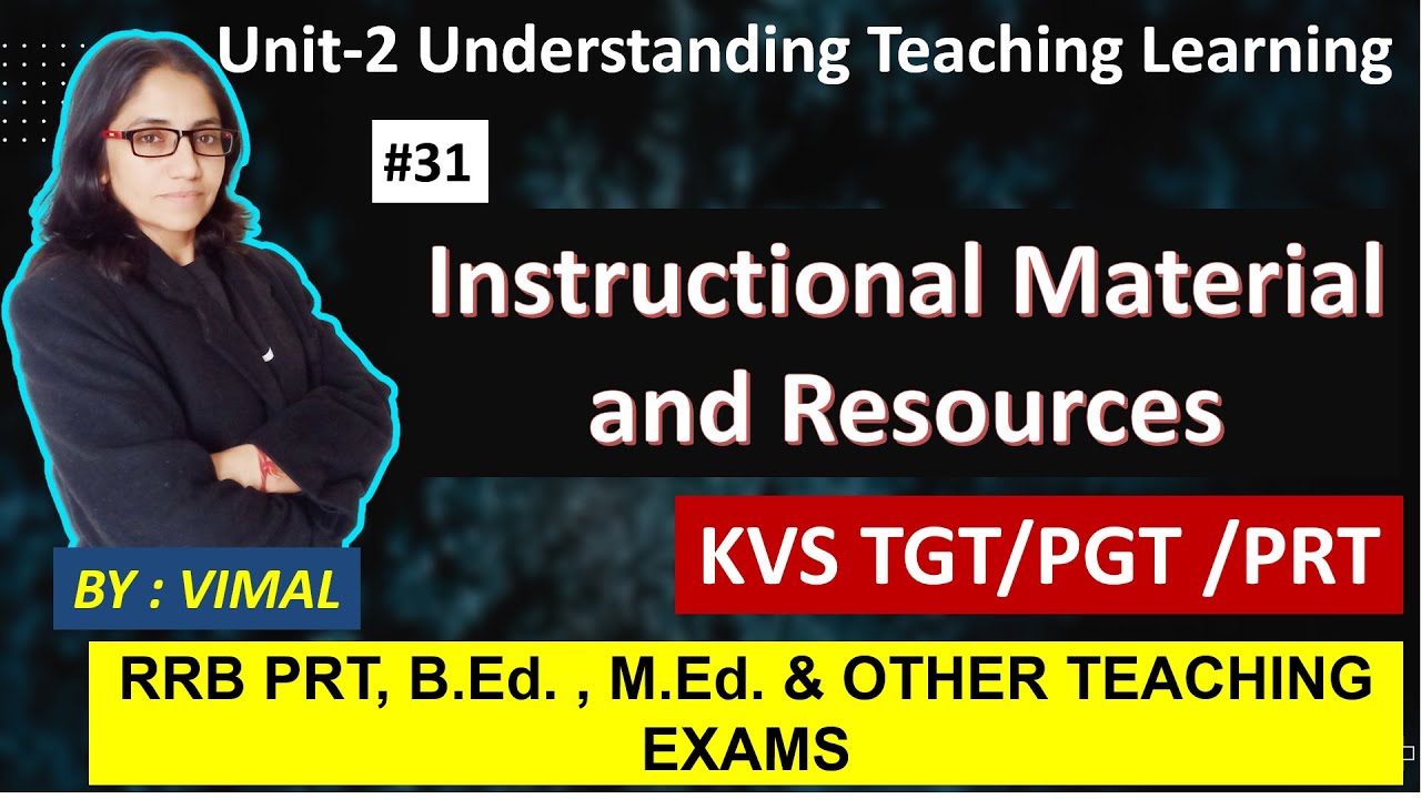 INSTRUCTIONAL MATERIAL AND RESOURCES |KVS PEDAGOGY FOR PGT/TGT/PRT ...