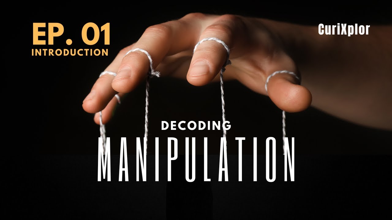 Understanding Manipulation Tactics | Chapter 01 | Decoding Manipulation ...