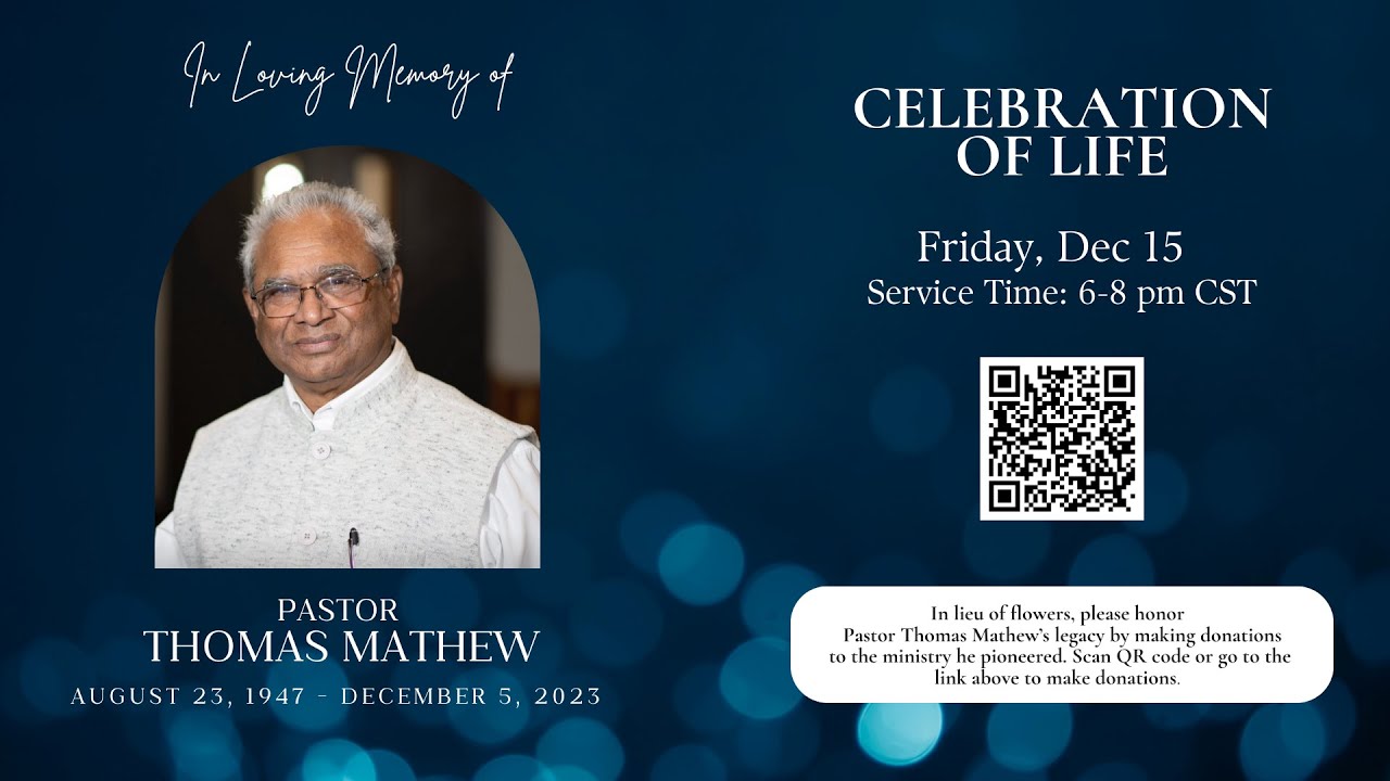 Pr. Thomas Mathew - Celebration of Life Service - December 15, 2023 ...