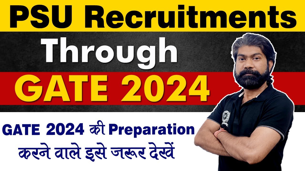 PSU Recruitment Through GATE 2024 Exam | PSU's Recruit through GATE ...
