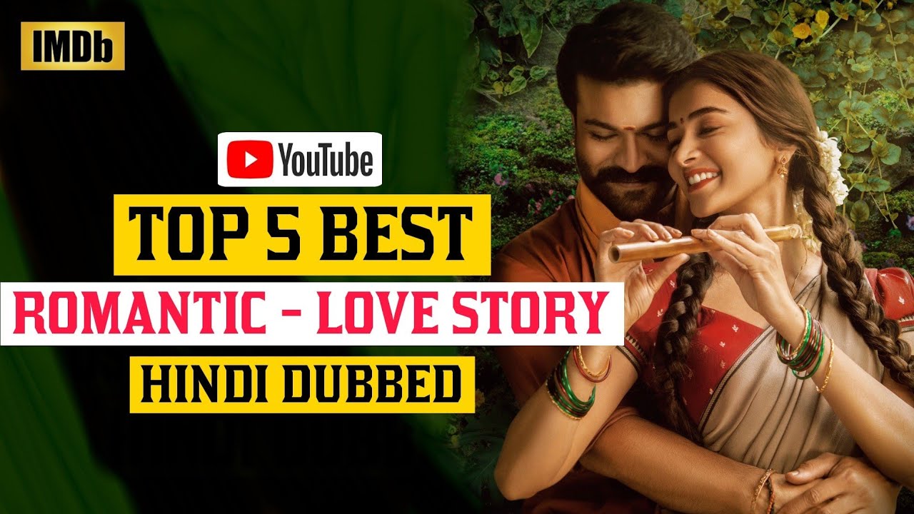 Top 5 Romantic Love Story Movies Hindi Dubbed South Indian Movies