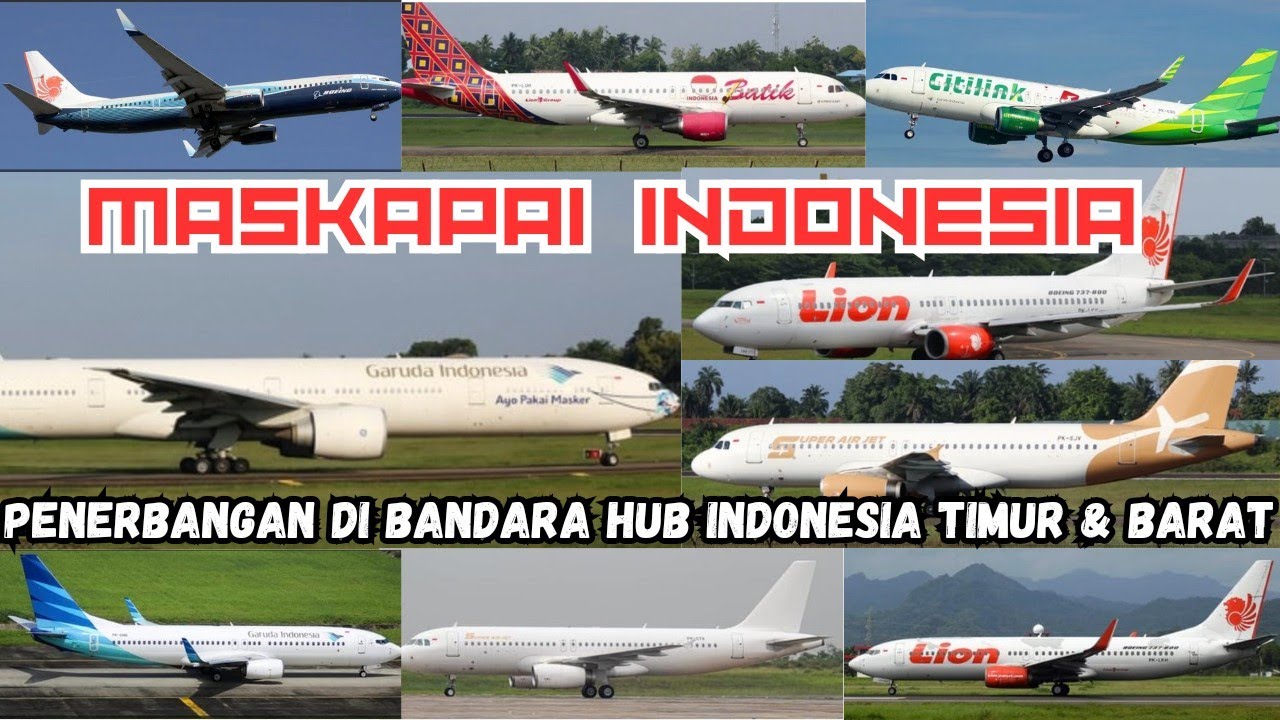 Penerbangan Hub Indonesia Timur dan Barat, Pesawat Take Off dan Landing ...