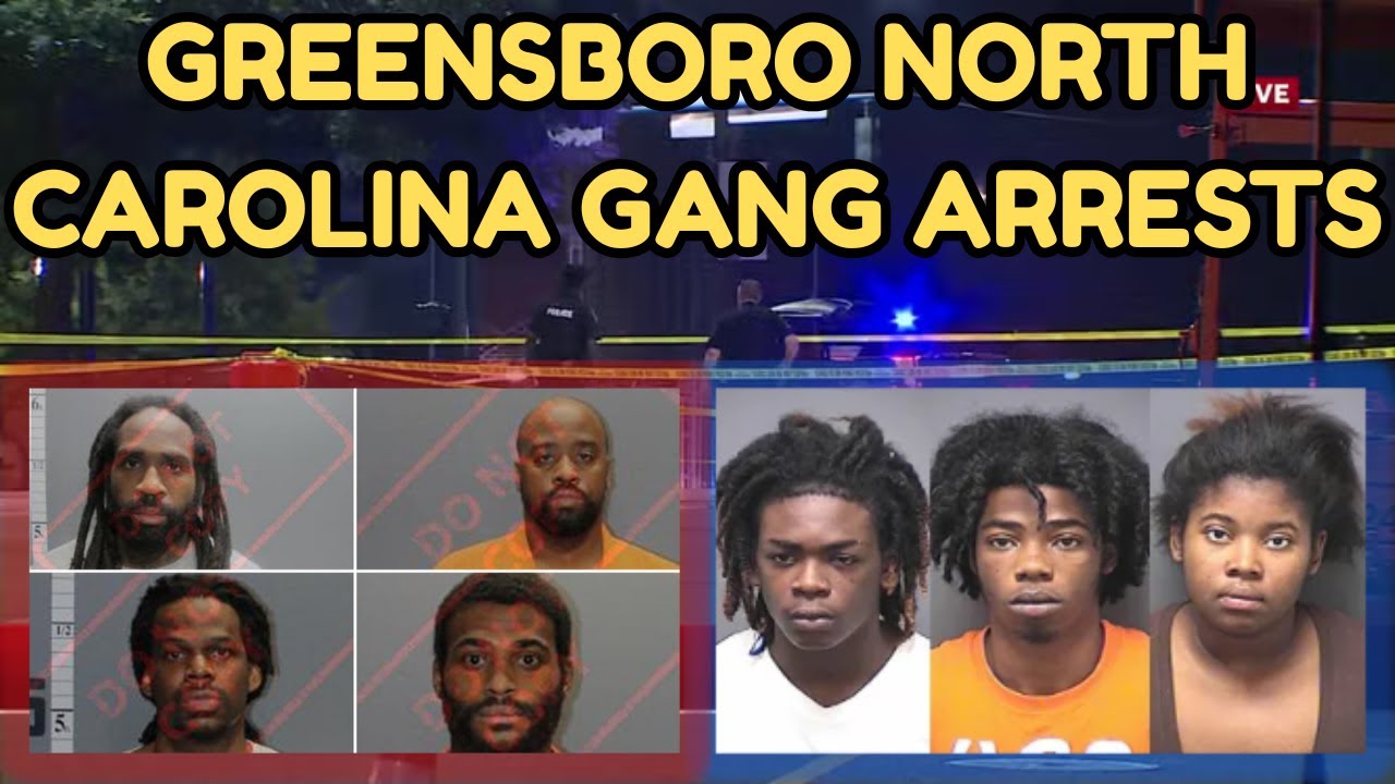 Greensboro Gang Arrests: Inside North Carolina’s Most Violent Drug ...