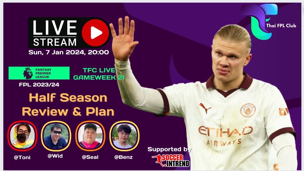 TFC Live | FPL 2023/24 | GW21 - Half Season Review & Plan - YouTube