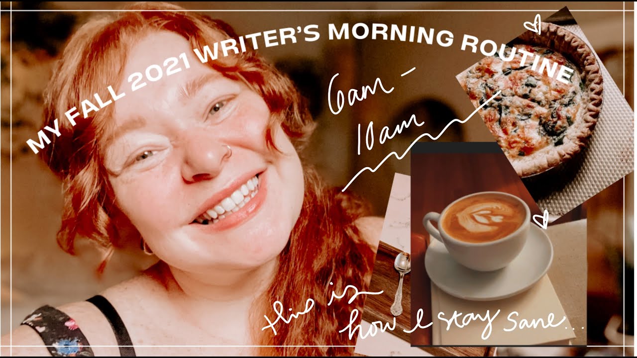 My Fall 2021Writer’s Morning Routine | How I create time for the self ...
