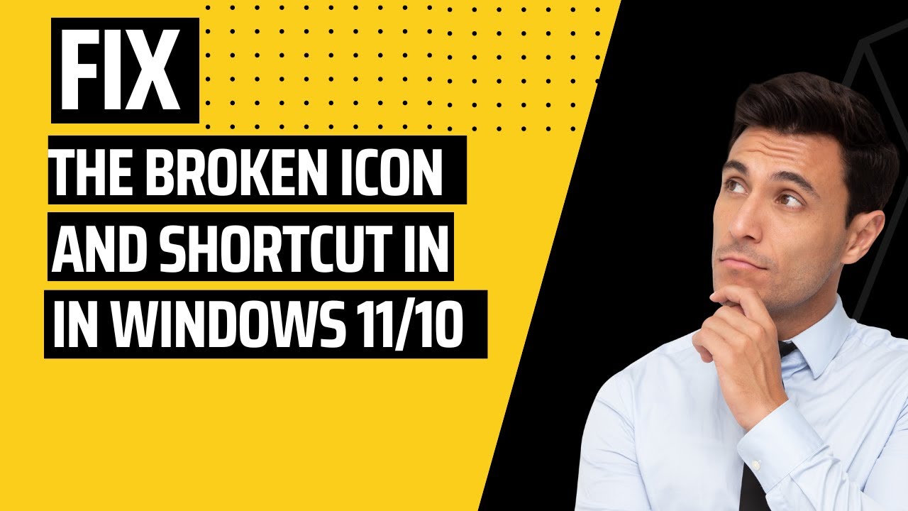 Fix ‌Windows 11/10 The Broken Icon And Shortcut [Solved] - YouTube