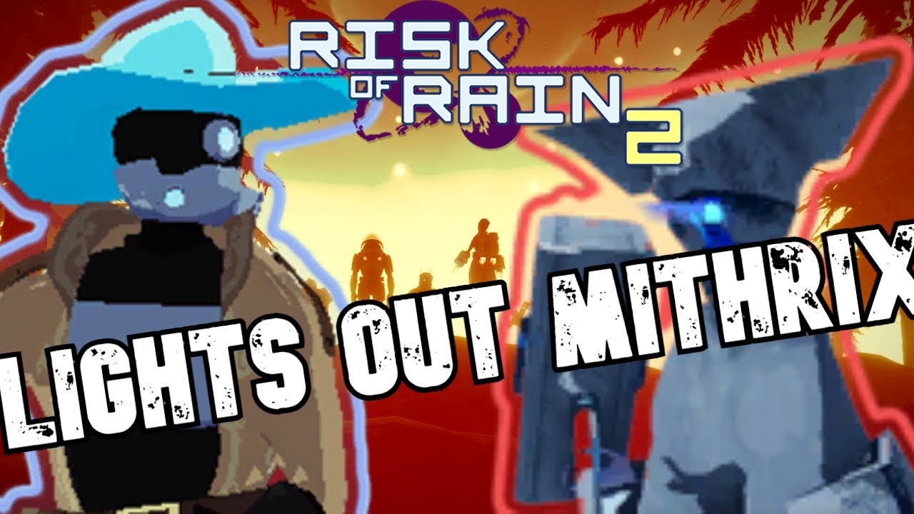Lights Out Mithrix | Risk of Rain 2 - YouTube
