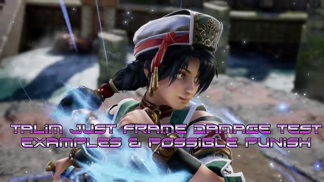 SOUL CALIBUR VI | TALIM JUST FRAMES MOVES | TESTING | PUNISHES ...