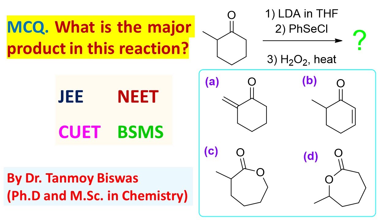 MCQ-91: On multistep reaction of 2-methyl cyclohexanone by Dr. Tanmoy ...
