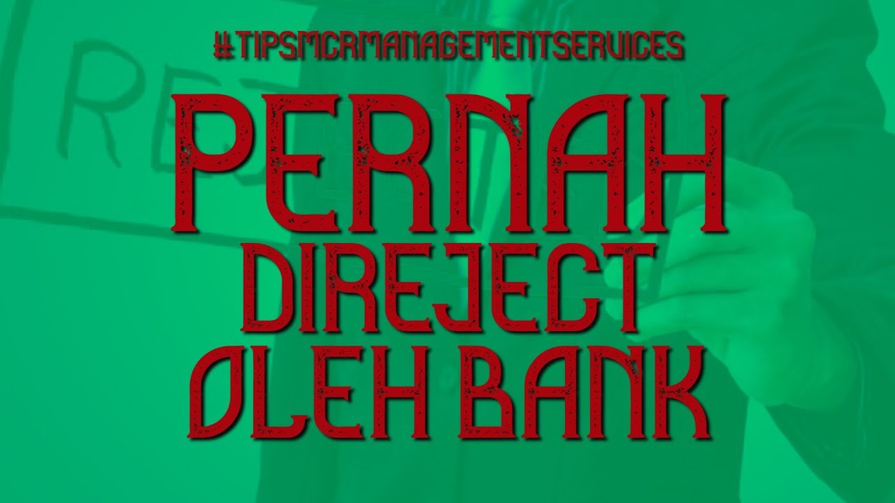 PERNAH DIREJECT OLEH BANK | MCR MANAGEMENT SERVICES | DAFTARSYARIKAT.MY ...