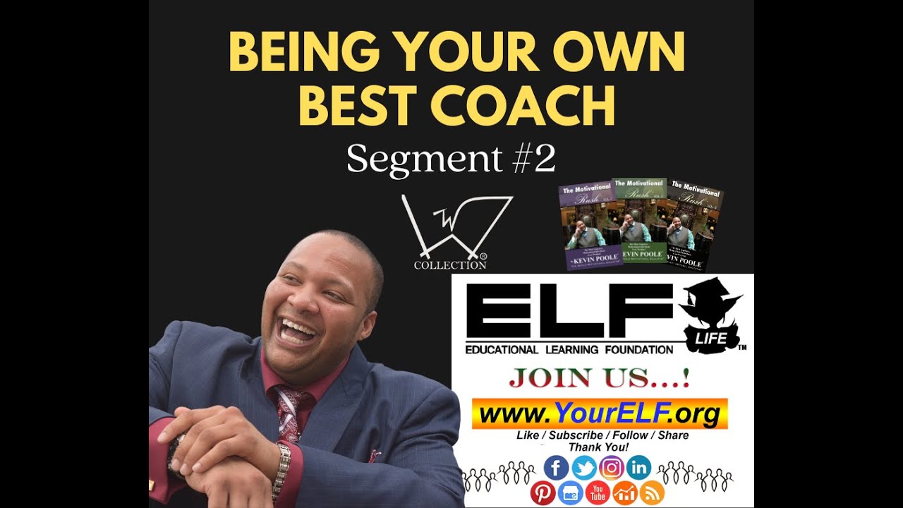 Being Your Own Best Coach /Segment #2 / E.L.F. - EDUCATIONAL LEARNING ...