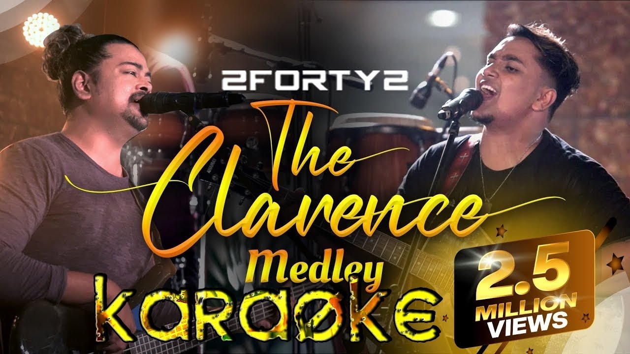 2FORTY2 - ක්ලැරන්ස් Medley | සිහින ලොවක් - ගමෙන් ලියුමක් | KARAOKE ...