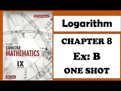 ICSE: Class 9 || Logarithm || Chapter 8 || Ex: 8B || Selina || Concise Mathematics || - YouTube