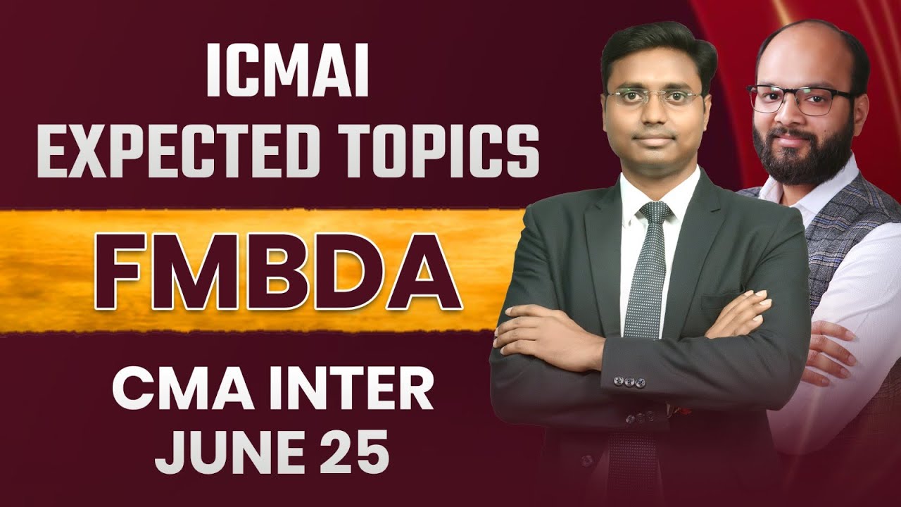ICMAI Expected Topics FMBDA | CMA Inter June 25 | How to Pass FMBDA in ...