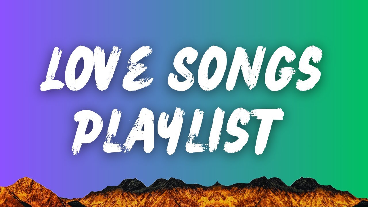 Love Songs Playlist Vol 01 | English songs with lyrics | English song ...