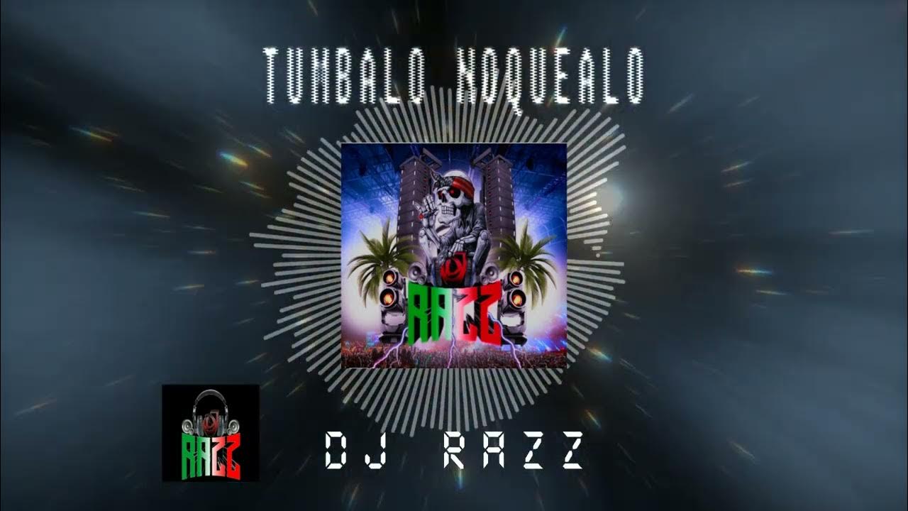 TUMBALO NOQUEALO-DJ RAZZ - YouTube