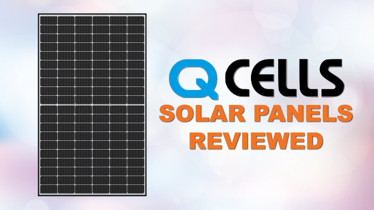Q CELLS Solar Panels Reviewed - YouTube