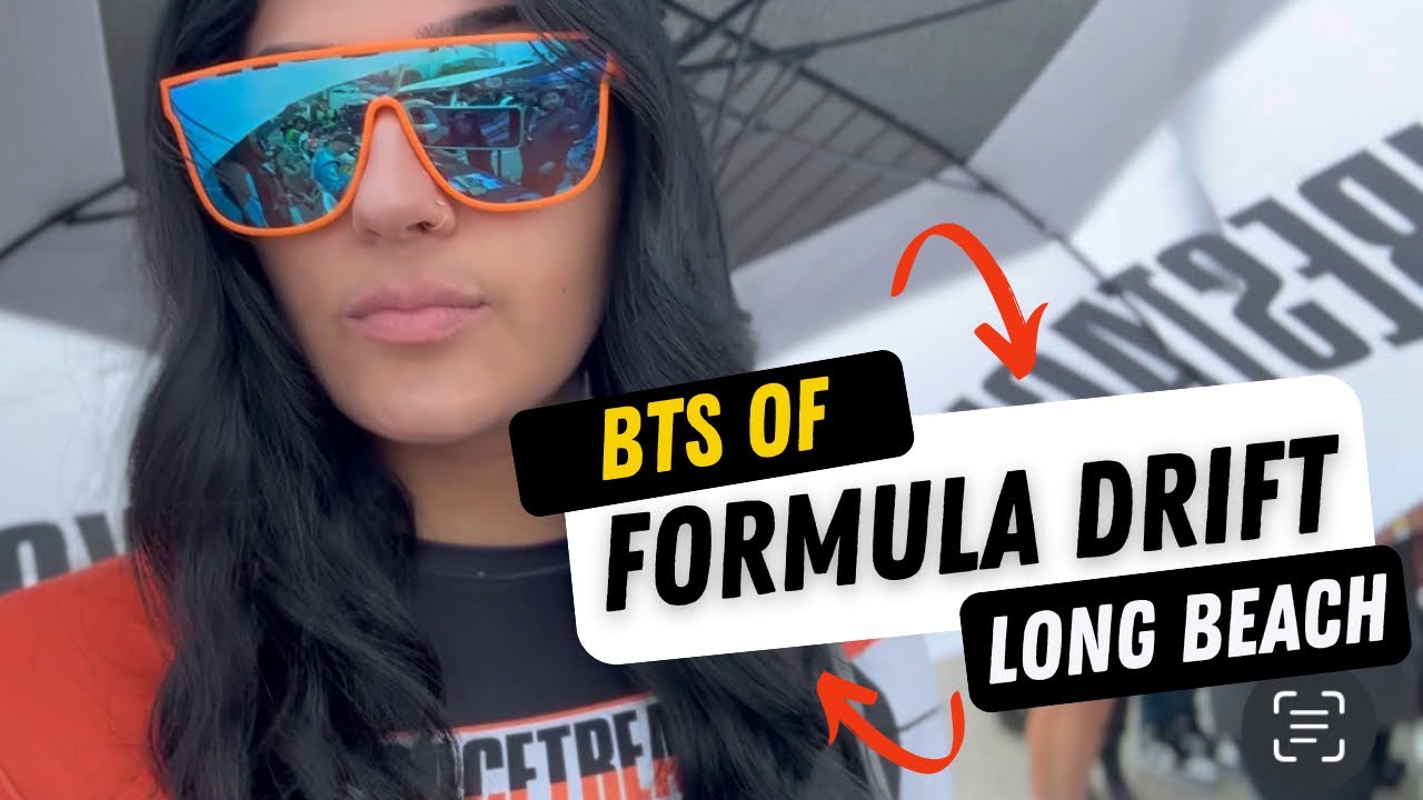 FULL VLOG BTS of RaceTreads Umbrella Girl | 2024 Long Beach Formula Drift | Day in the Life ...