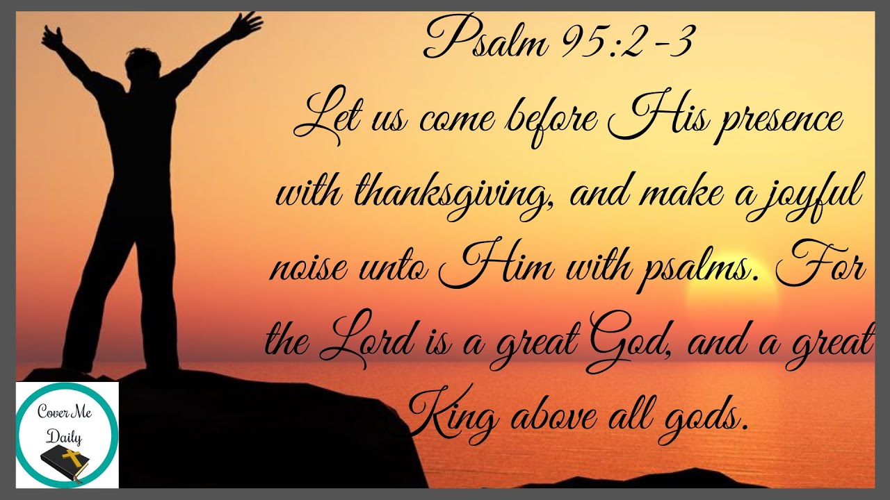 The Lord Our God Is A Great God Psalm 95 2 3 YouTube