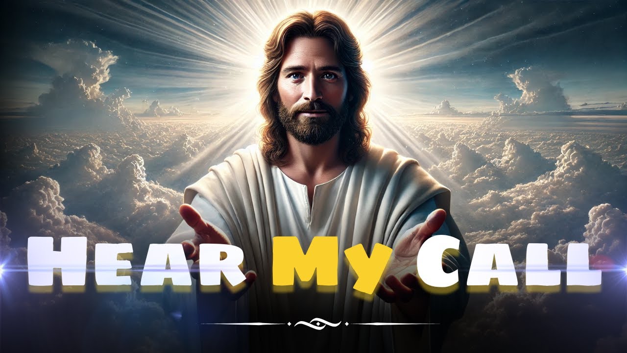 Hear My Call | God Says | God Message Today | Gods Message Now | God ...