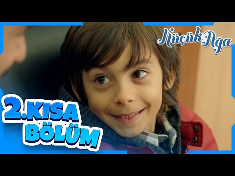 Küçük Ağa 2. Kısa Bölüm