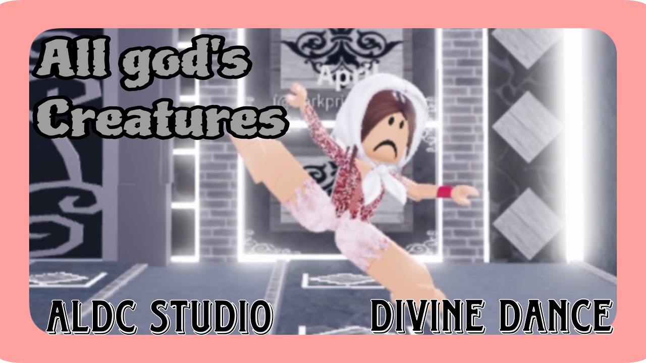 “ALL GOD’S CREATURES” Solo || 🤍 || DIVINE DANCE || ALDC Studio Roblox ...