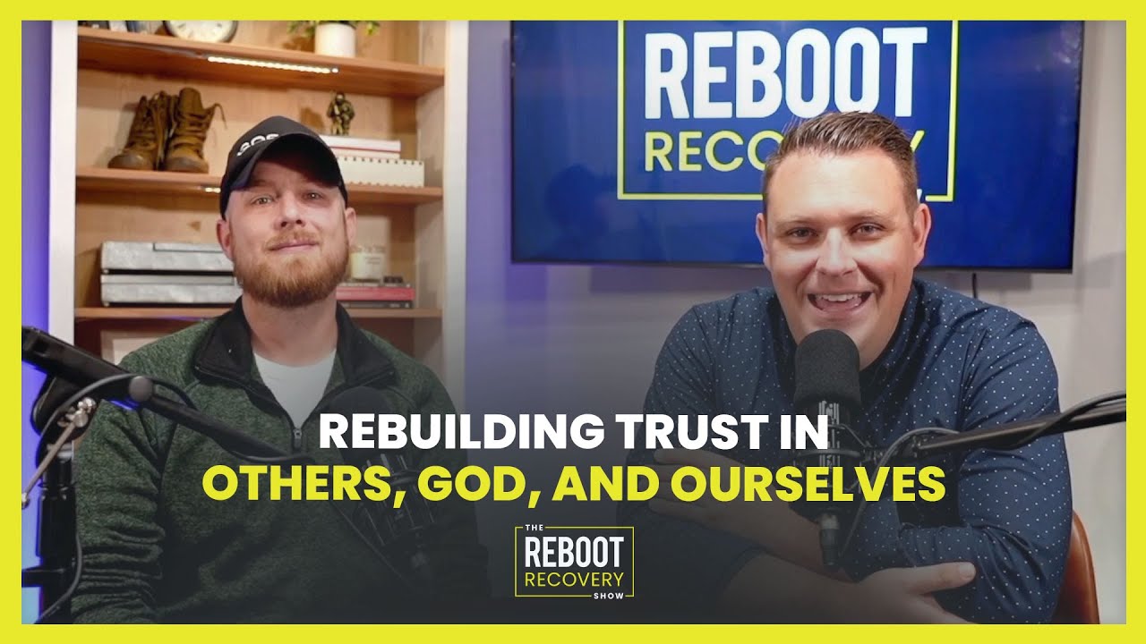 S3 Ep7: Rebuilding Trust In Others, In God, and In Ourselves | The ...