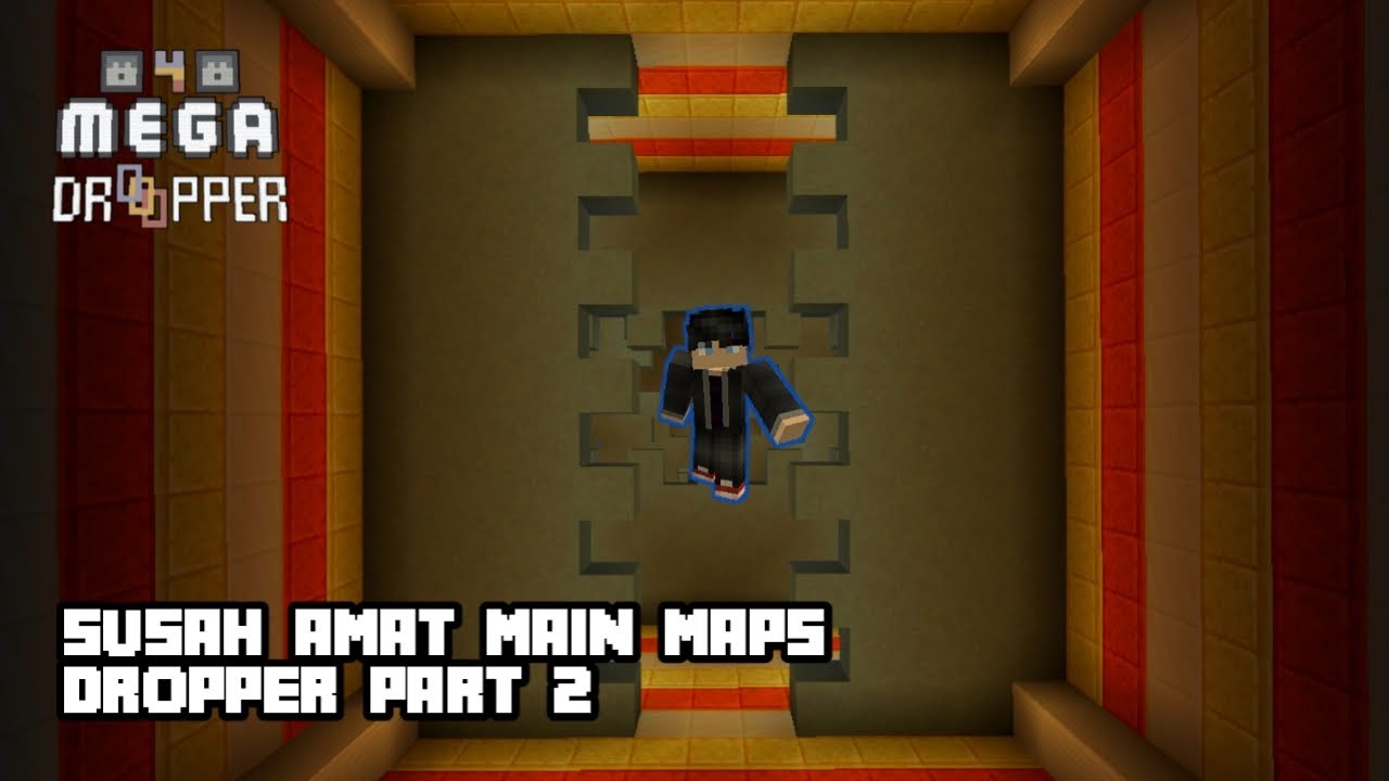 Melanjutkan Map Susah Amat Maps Mega Dropper Part 2 - YouTube