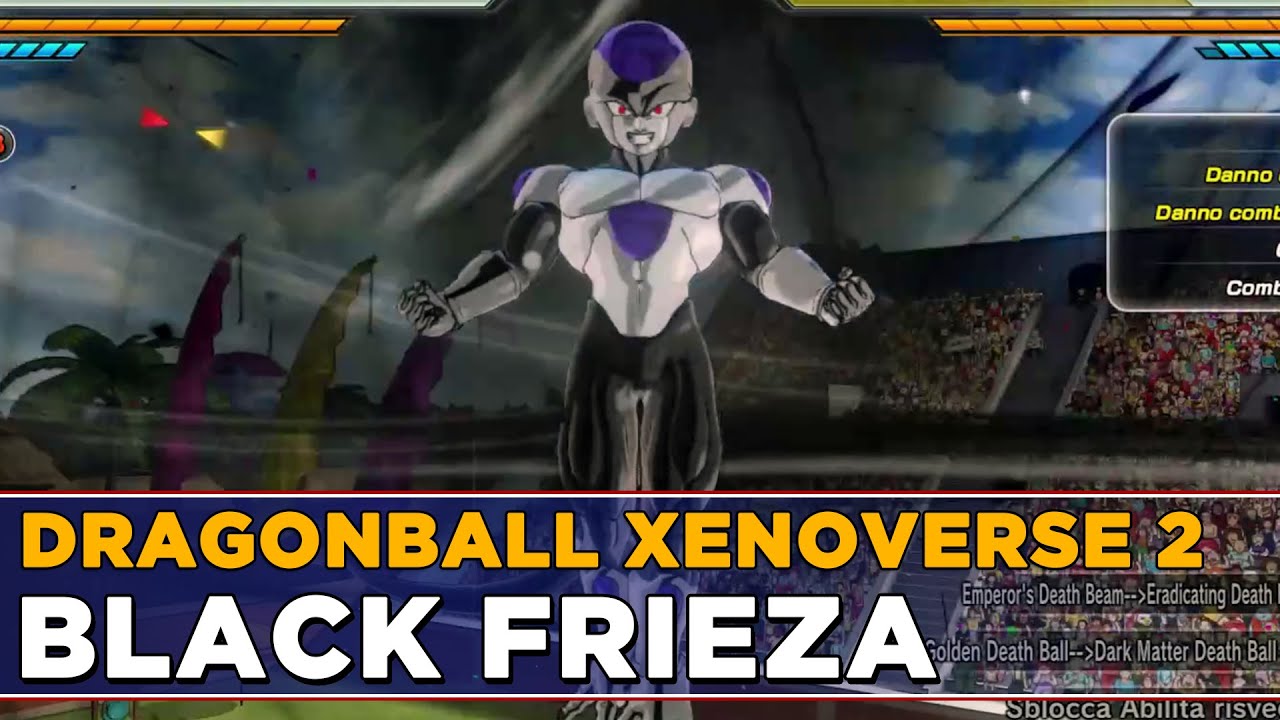 BLACK FRIEZA (FREEZER NERO) DRAGONBALL XENOVERSE 2 MOD - YouTube