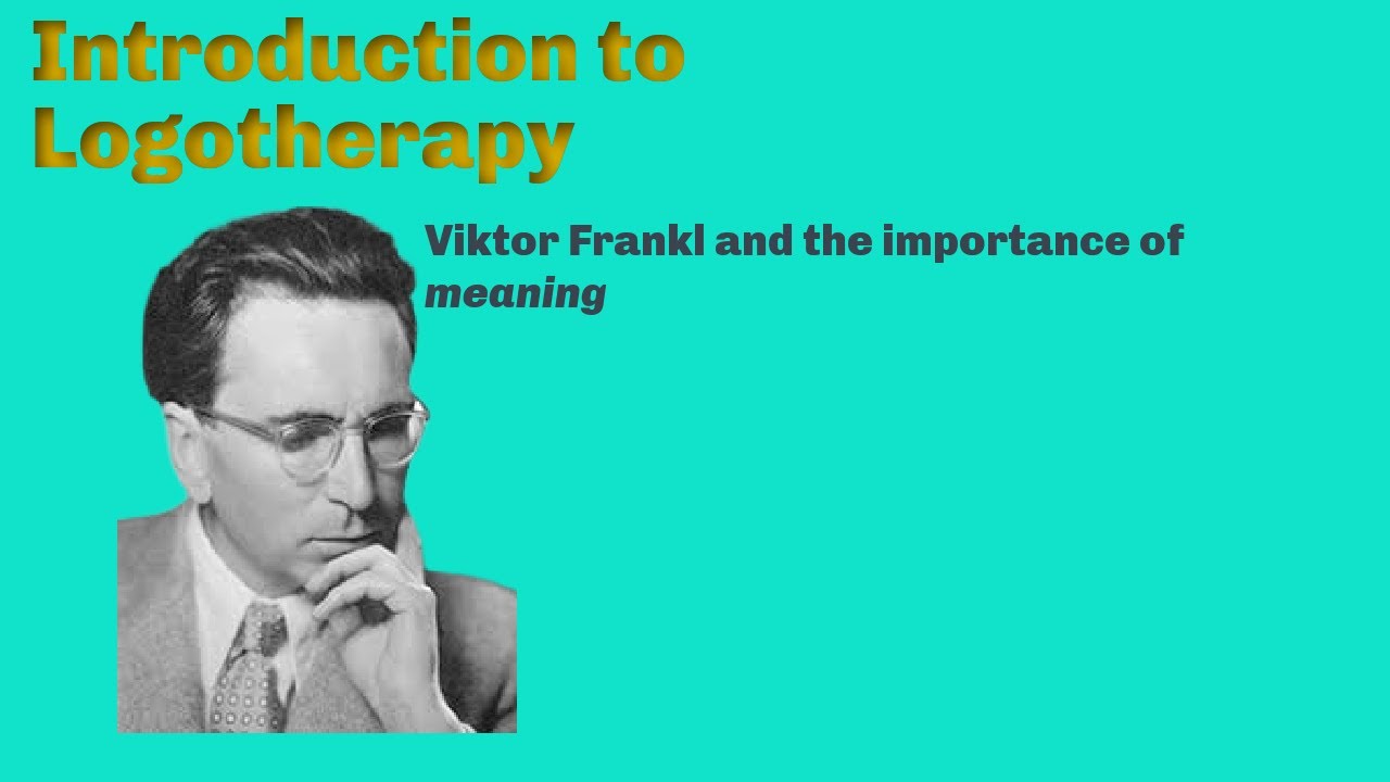 Introduction to Logotherapy - YouTube