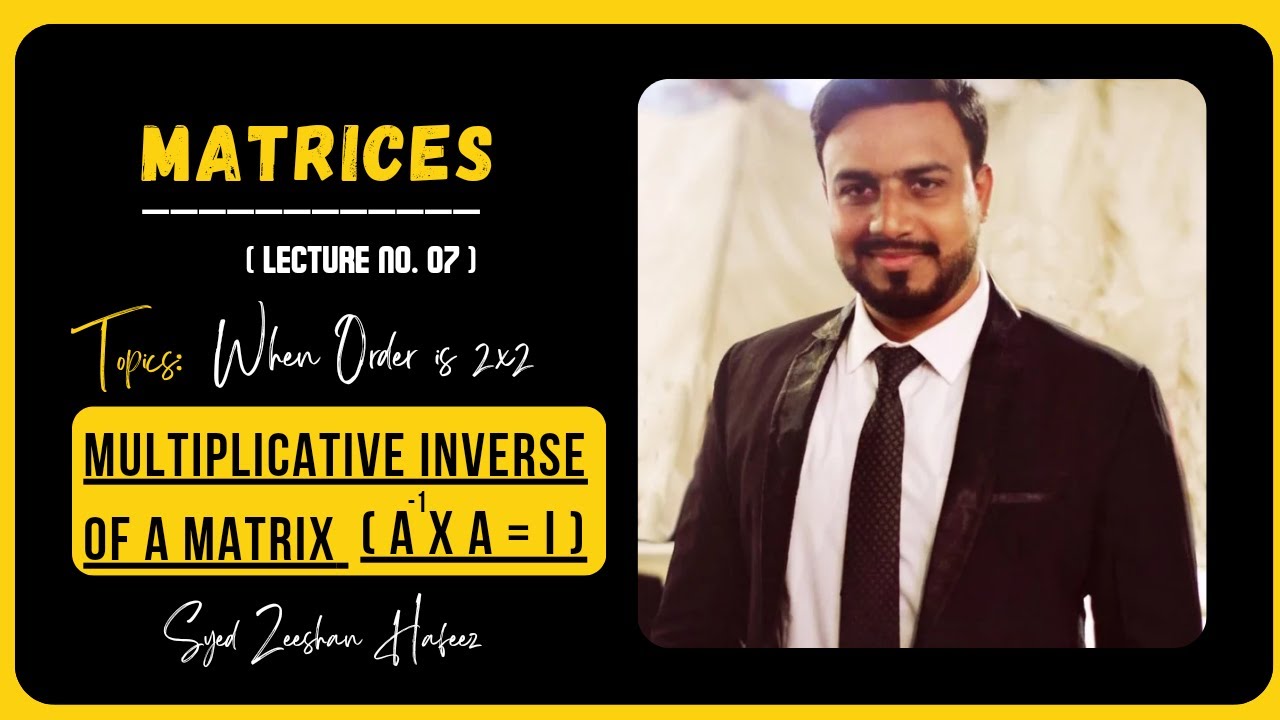 FIRST YEAR MATHS | CHAPTER 02 | LECTURE 07 INVERSE OF MATRIX ORDER 2X2 #maths #mathematics # ...