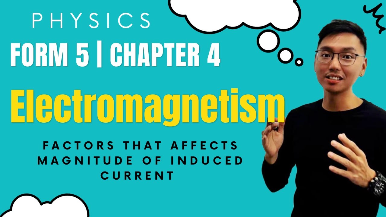 KSSM | 中文讲解 | Form 5 Physics | Chapter 4.5: Factors Affects Magnitude ...
