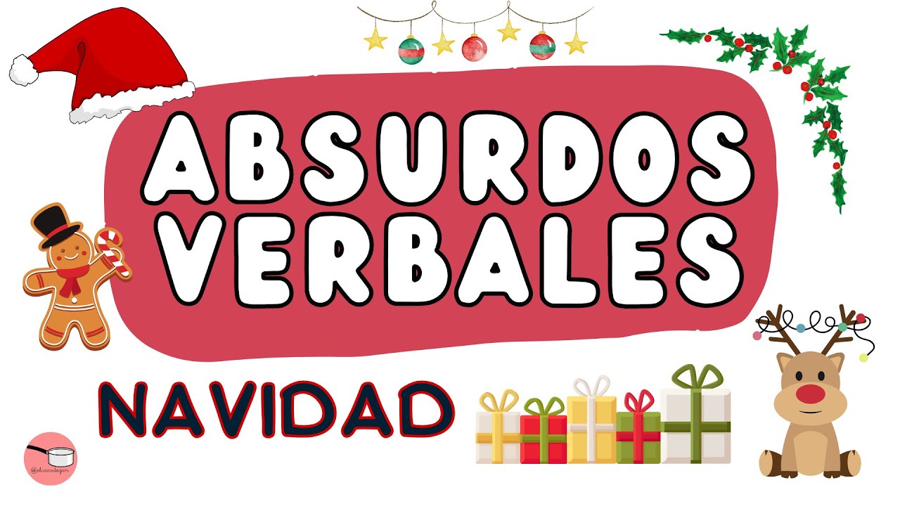 ABSURDOS VERBALES PARA NIÑOS. VERSIÓN NAVIDAD - YouTube