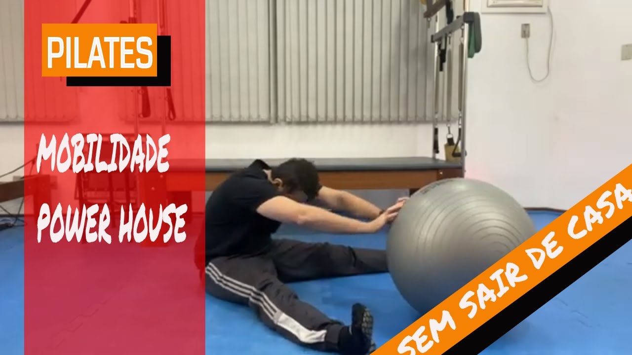 Pilates com bola mobilidade e Power House! - YouTube