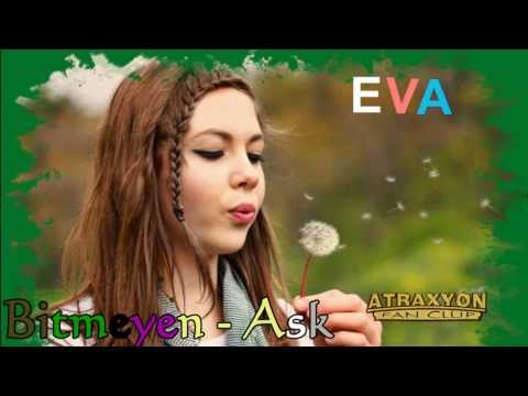 Bitmeyen Aşk  - AtraXyon