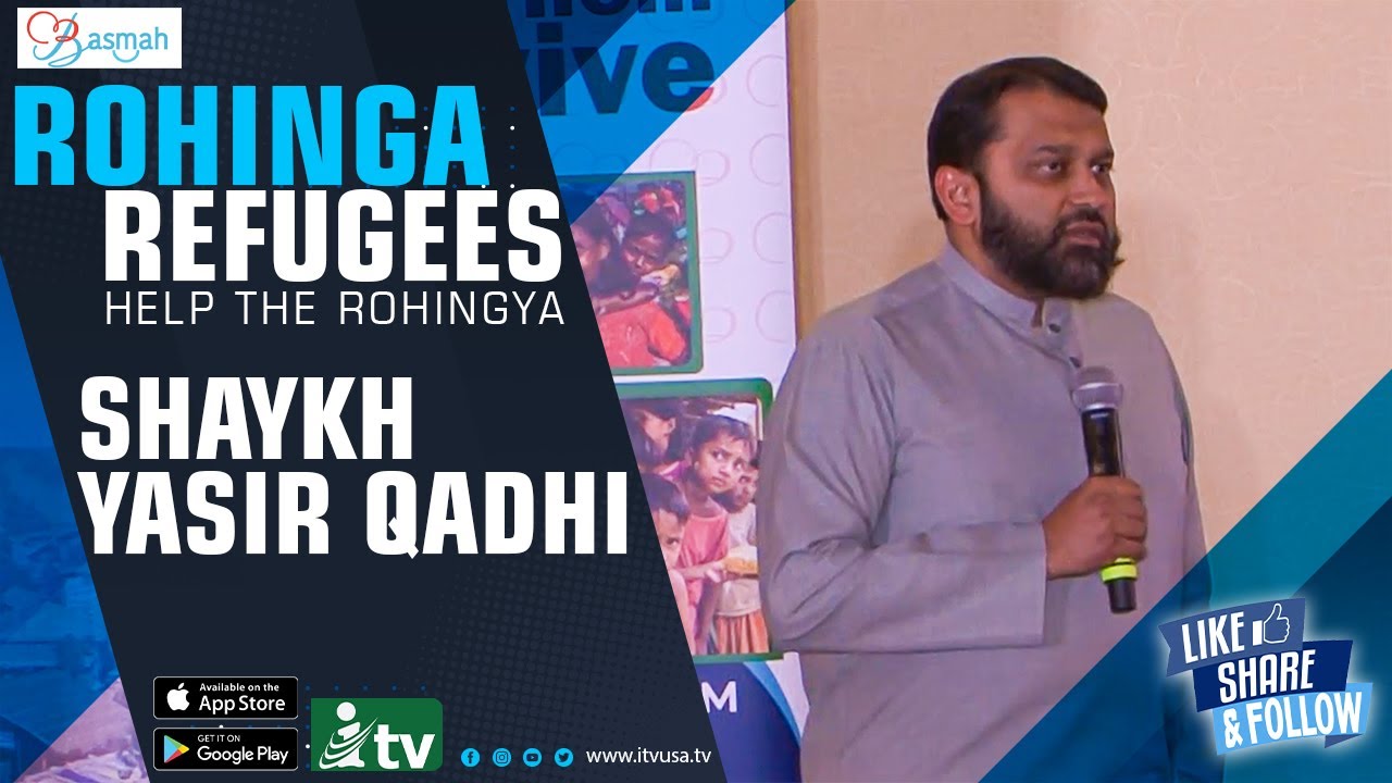 Basmah Rohingya Refugees | Shaykh Yasir Qadhi | iTVusa - YouTube