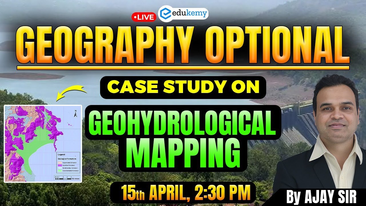 Geography Optional | Case Study on Geohydrological Mapping | UPSC 2025 ...