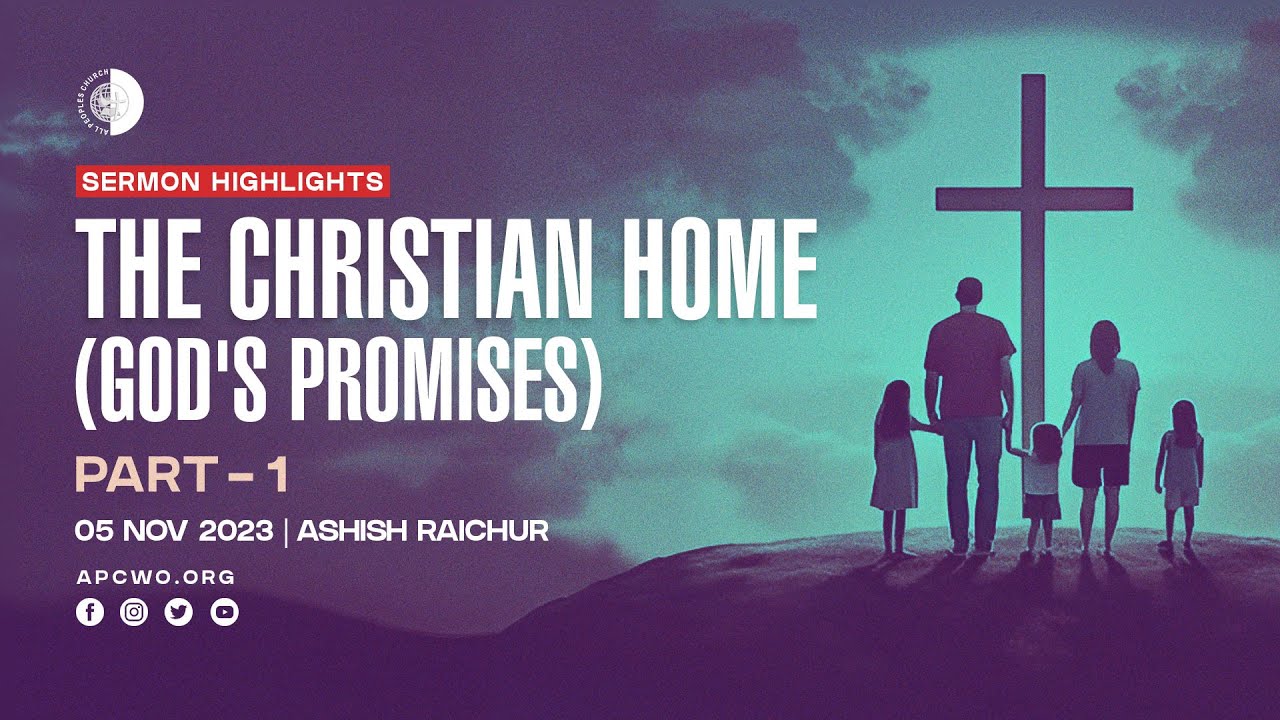 God's Promises - The Christian Home (Part-1) | Sermon Highlights - YouTube