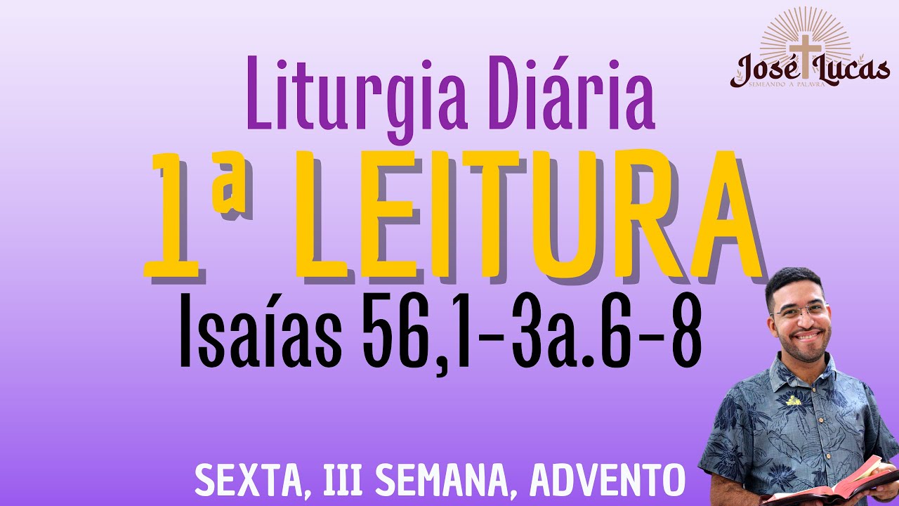 1ª Leitura de hoje (16/12/2022) |Liturgia Diária| Sexta, 3ª Semana ...