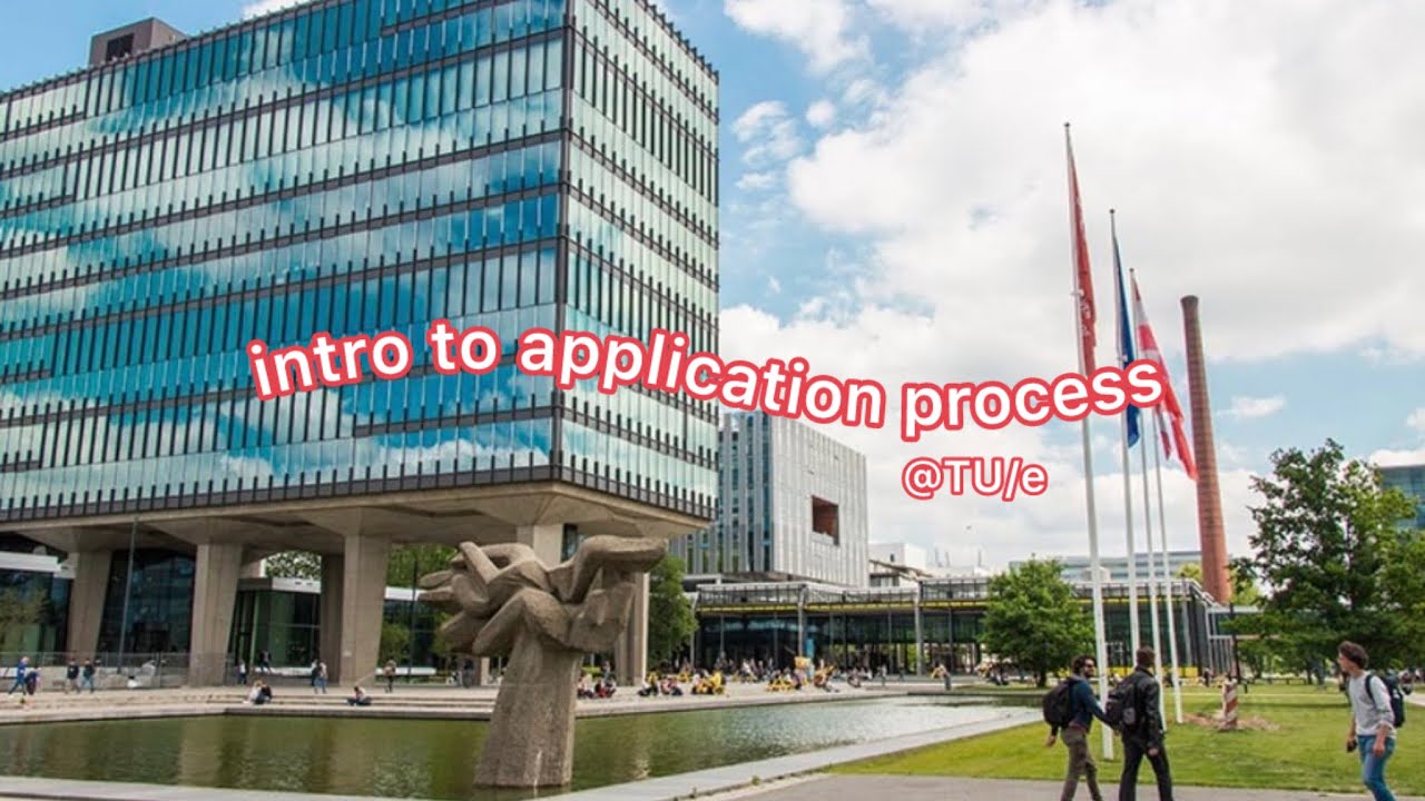 Intro to Application Process to Universities in the Netherlands, @TU/e ...