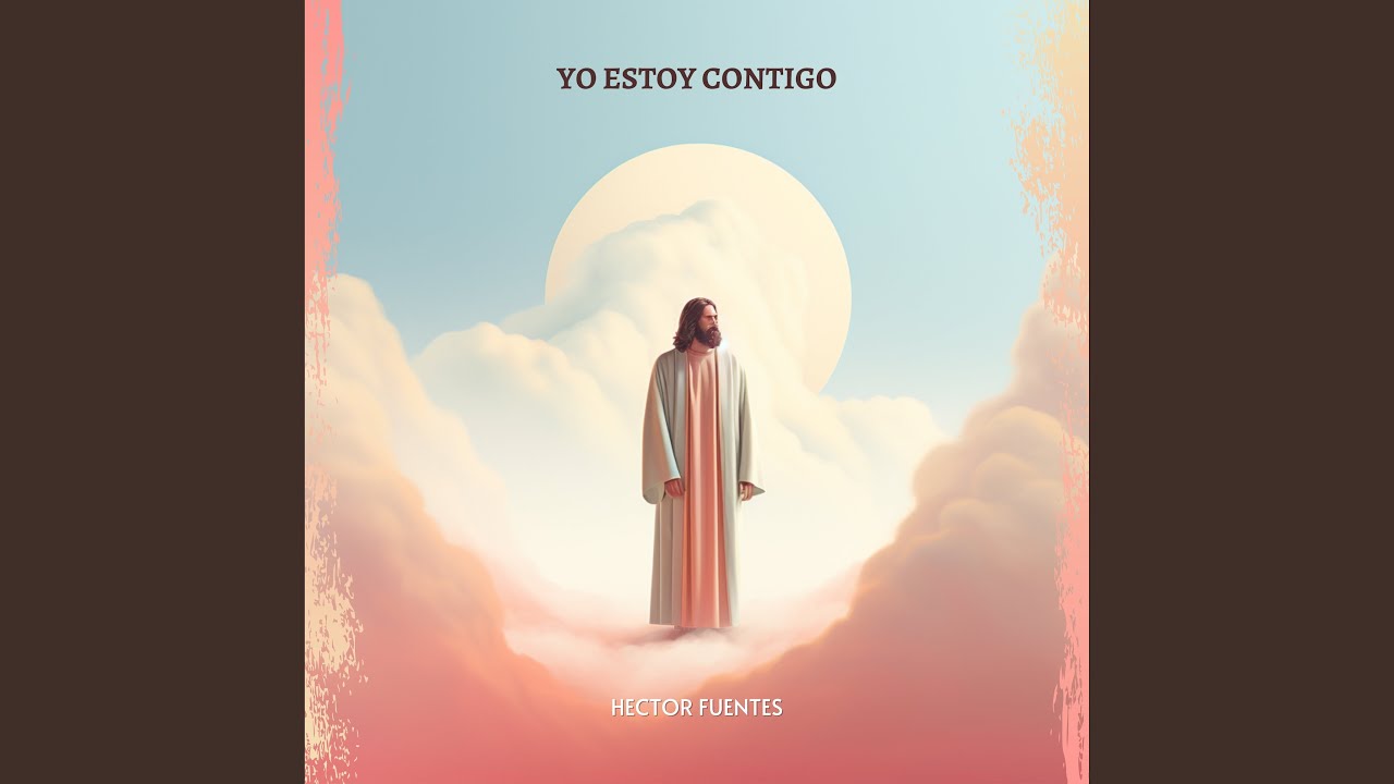 Yo Estoy Contigo - Hector Fuentes: Song Lyrics, Music Videos & Concerts