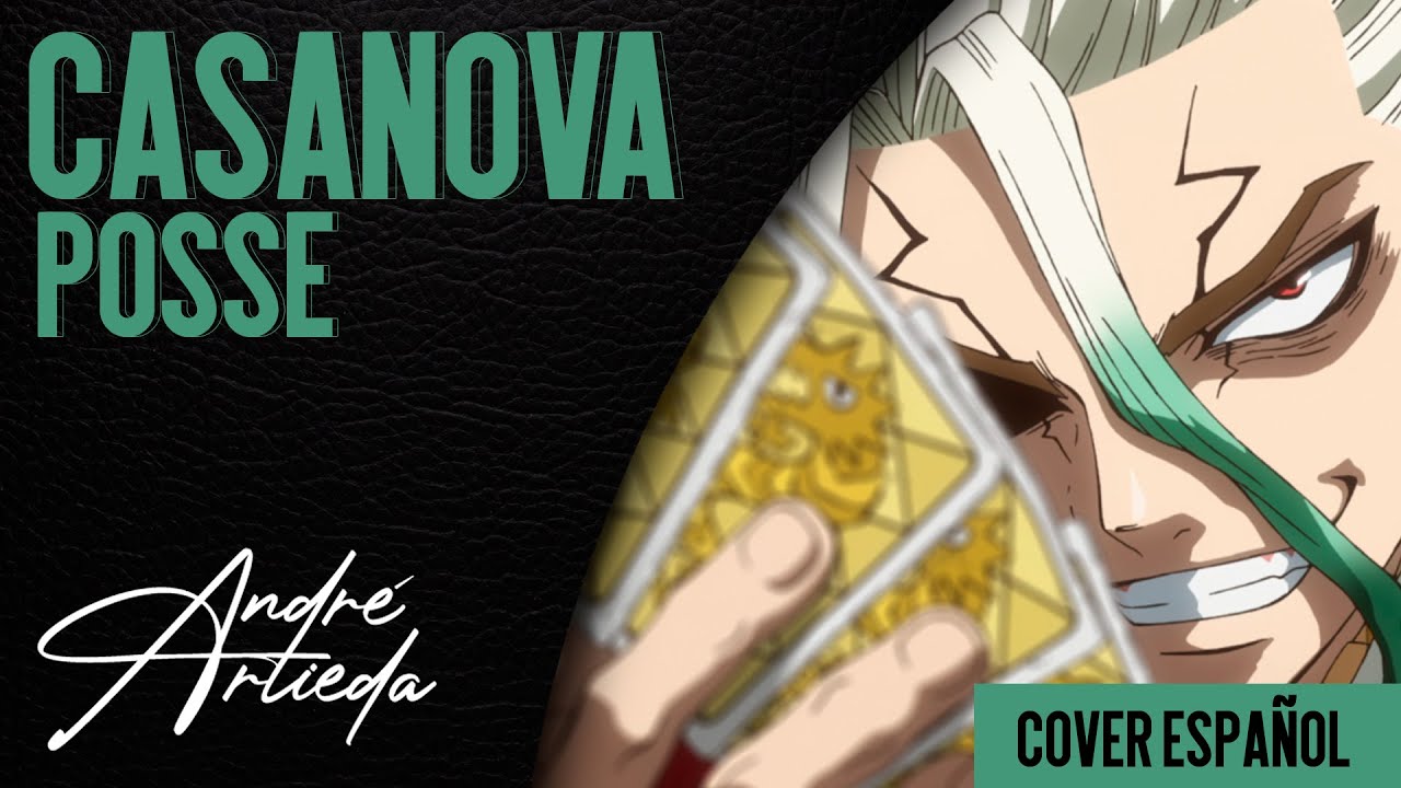 Dr. Stone OP 6 | CASANOVA POSSE | André - A! Acordes - Chordify