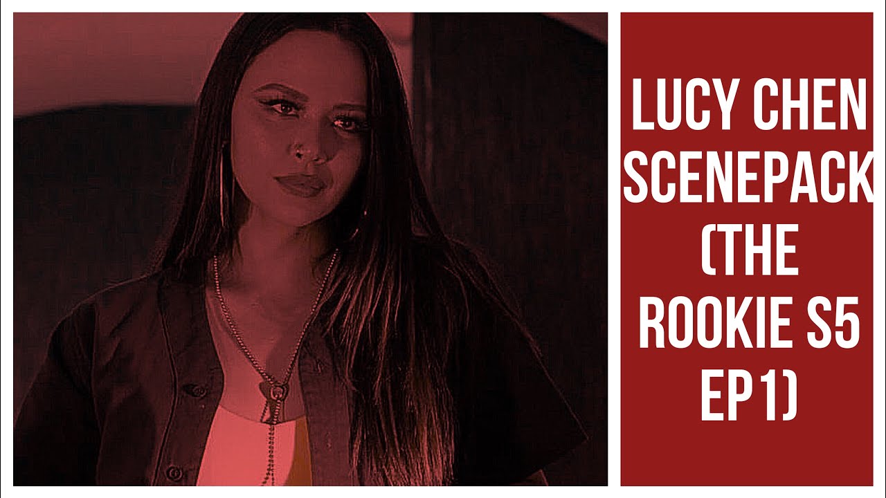 Lucy Chen Scenepack (The Rookie S5 EP1) - YouTube