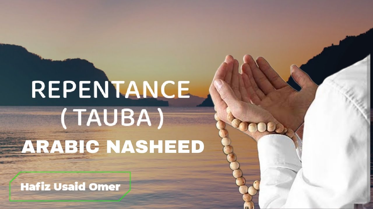 Repentance (Tauba) Arabic Nasheed 2023 (latest) official video ...