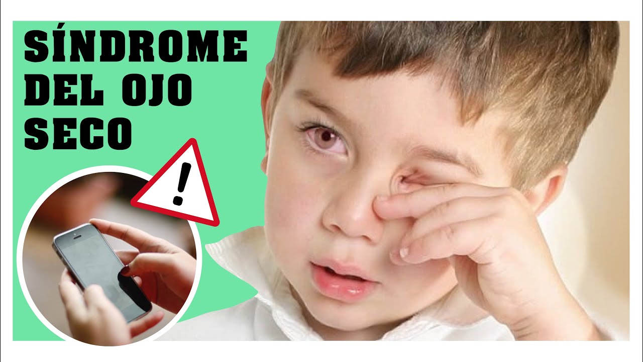🔸Mi niño tiene ARDOR y PICAZÓN en los ojos? 👀 Síndrome del OJO SECO ...