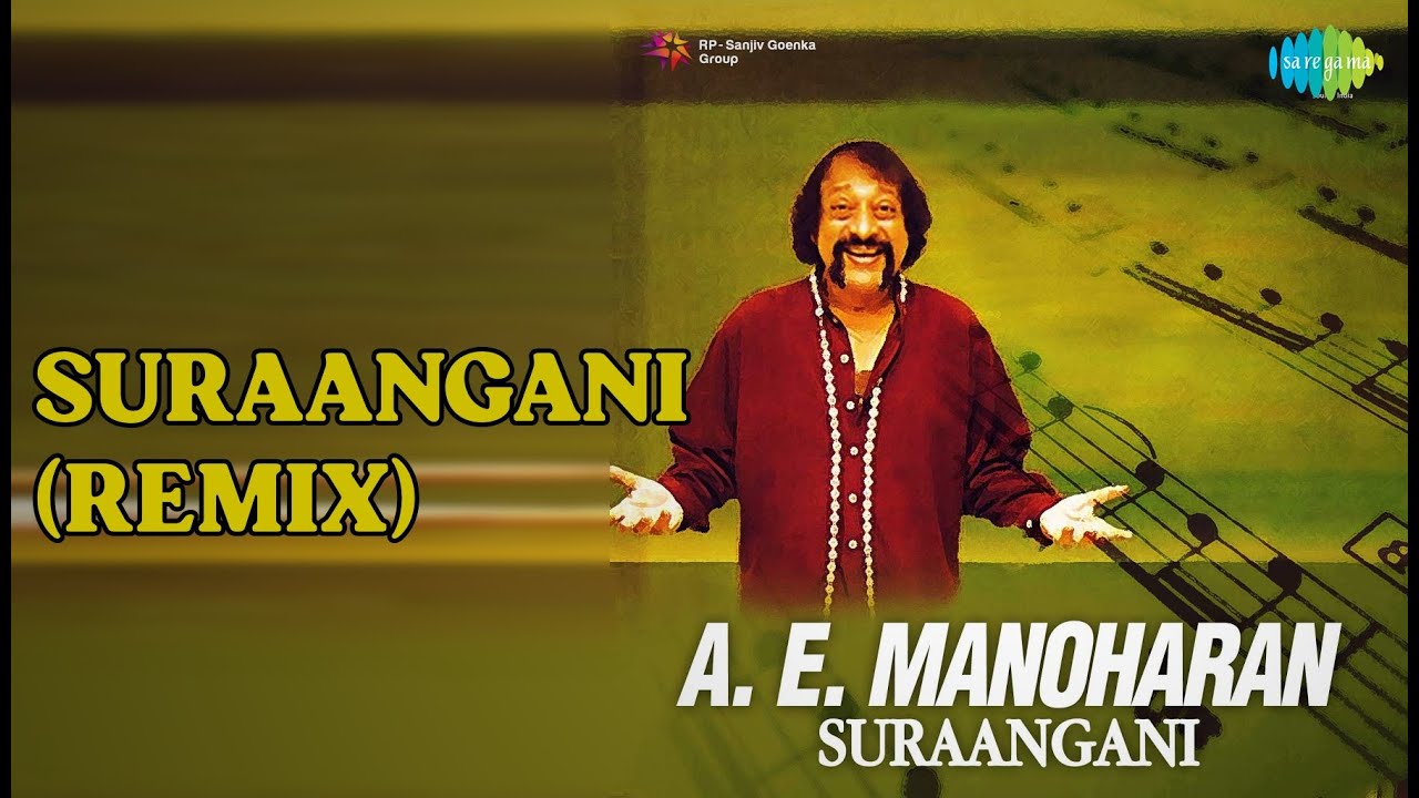 Suraangani (Remix) | A. E. Manoharan - Suraangani | R. Krishnaraj Songs ...