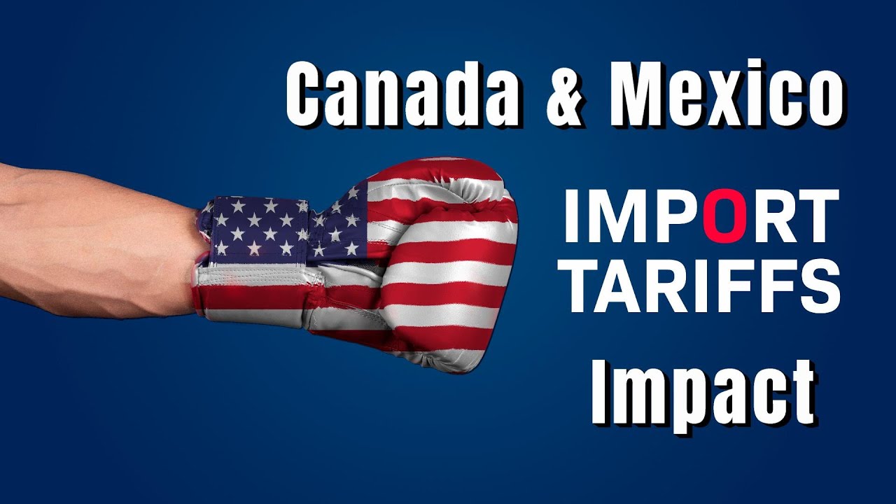 Tariffs on Canada and Mexico; Impact - YouTube