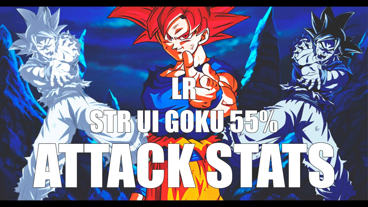 55% LR STR UI sign Goku Attack Stats - YouTube