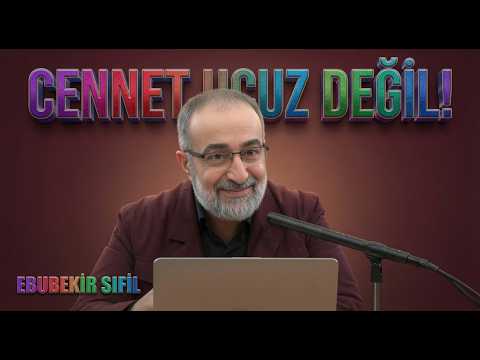 Cennet Ucuz Değil ! 𒎓 Ebubekir Sifil